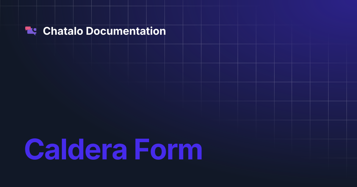 Caldera Form | Chatalo Documentation